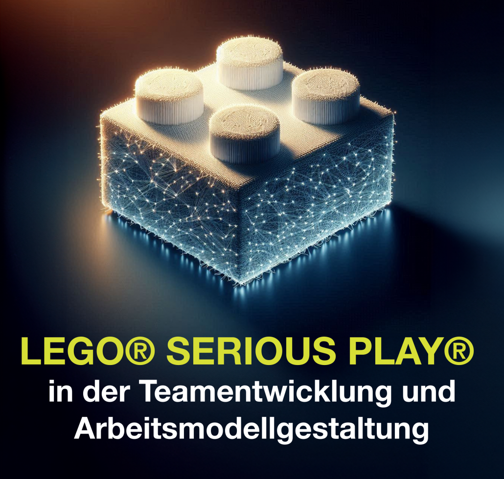 LEGO® SERIOUS PLAY® in der Team-/ Arbeitsmodellentwicklung